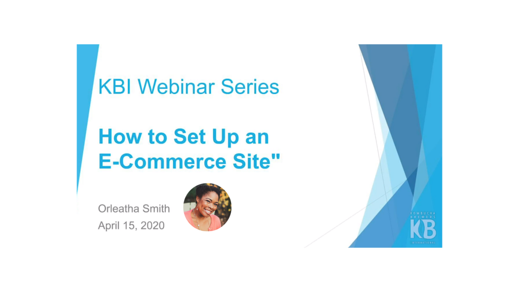 KBI Webinar Series: How to Set up an E-Commerce Site - Kombucha Brewers International